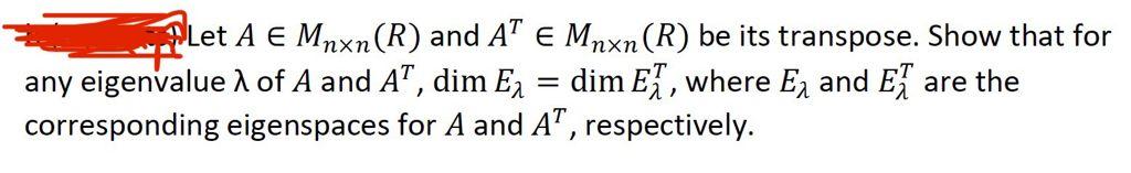 Solved Let A E Mnxn(R) and AT e Mnxn(R) be its transpose. | Chegg.com
