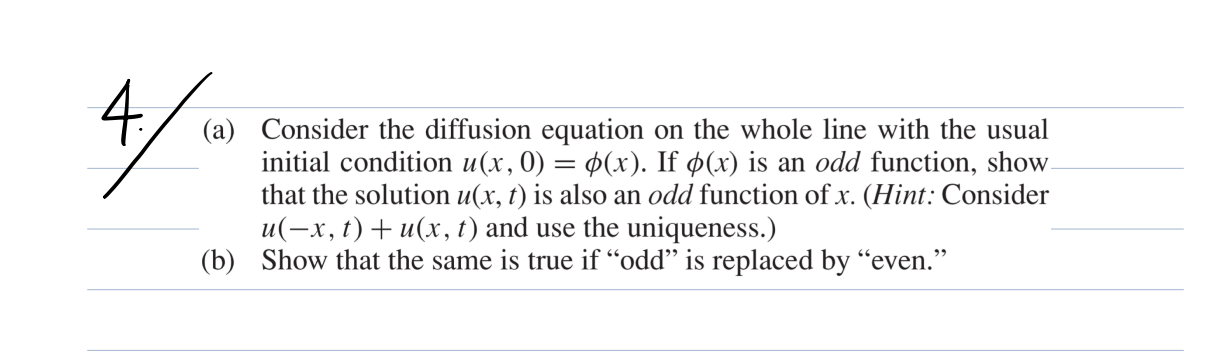 Solved (a) ﻿Consider the diffusion equation on the whole | Chegg.com