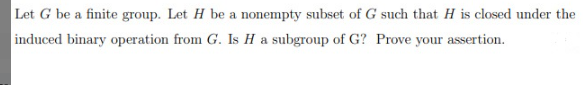 Solved Let G be a finite group. Let H be a nonempty subset | Chegg.com