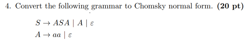 Solved Convert the following grammar to Chomsky normal | Chegg.com