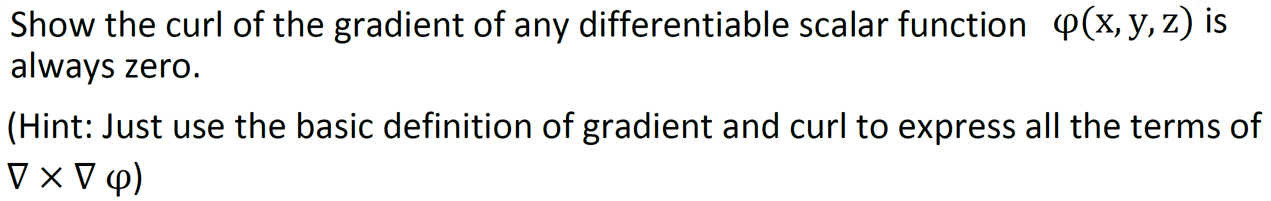 Solved Show the curl of the gradient of any differentiable | Chegg.com