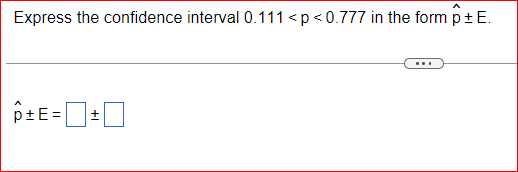 Solved Express the confidence interval 0.111 | Chegg.com