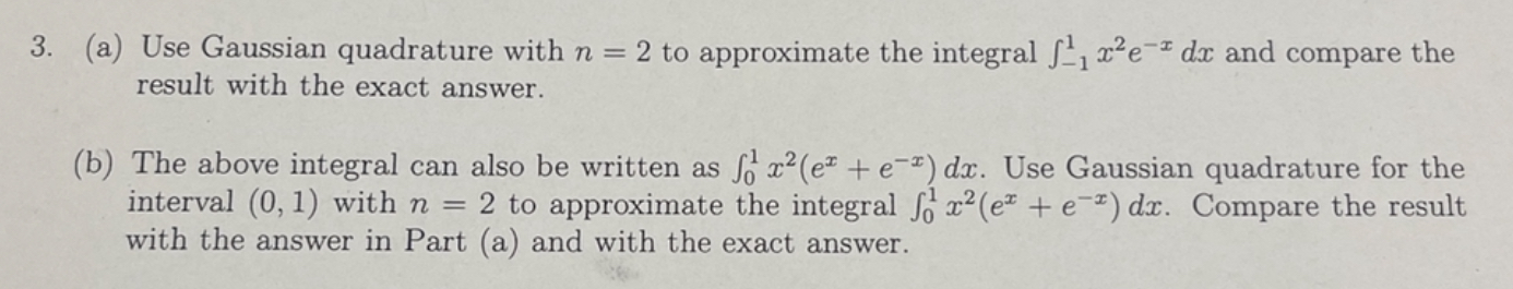 Solved 3. (a) Use Gaussian quadrature with n=2 to | Chegg.com