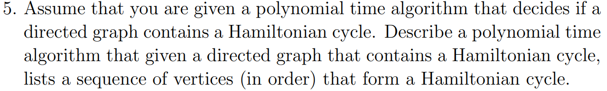 Solved 5 Assume That You Are Given A Polynomial Time 