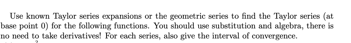Solved (1) Use known Taylor series expansions to find the | Chegg.com