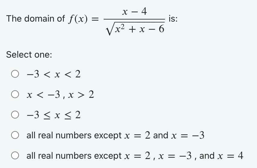 Solved The domain of f(x)=x-4x2+x-62 ﻿Select one: -32 -3≤x≤2 | Chegg.com