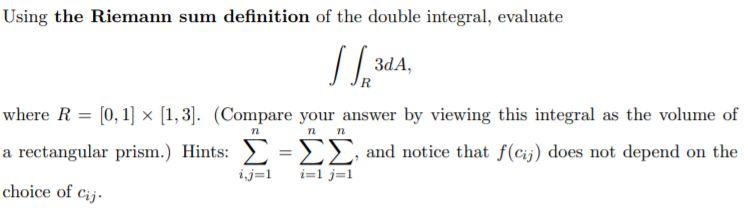 Solved Using the Riemann sum definition of the double | Chegg.com