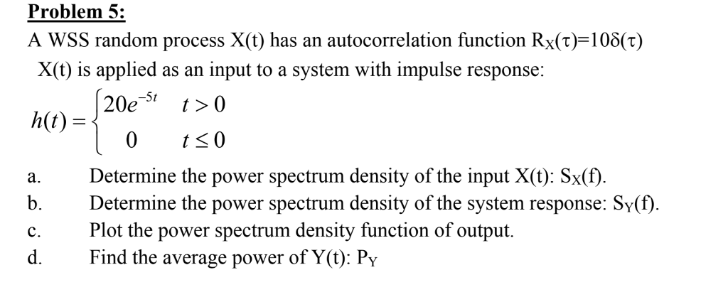 Solved Problem 5: A WSS random process X(t) has an | Chegg.com