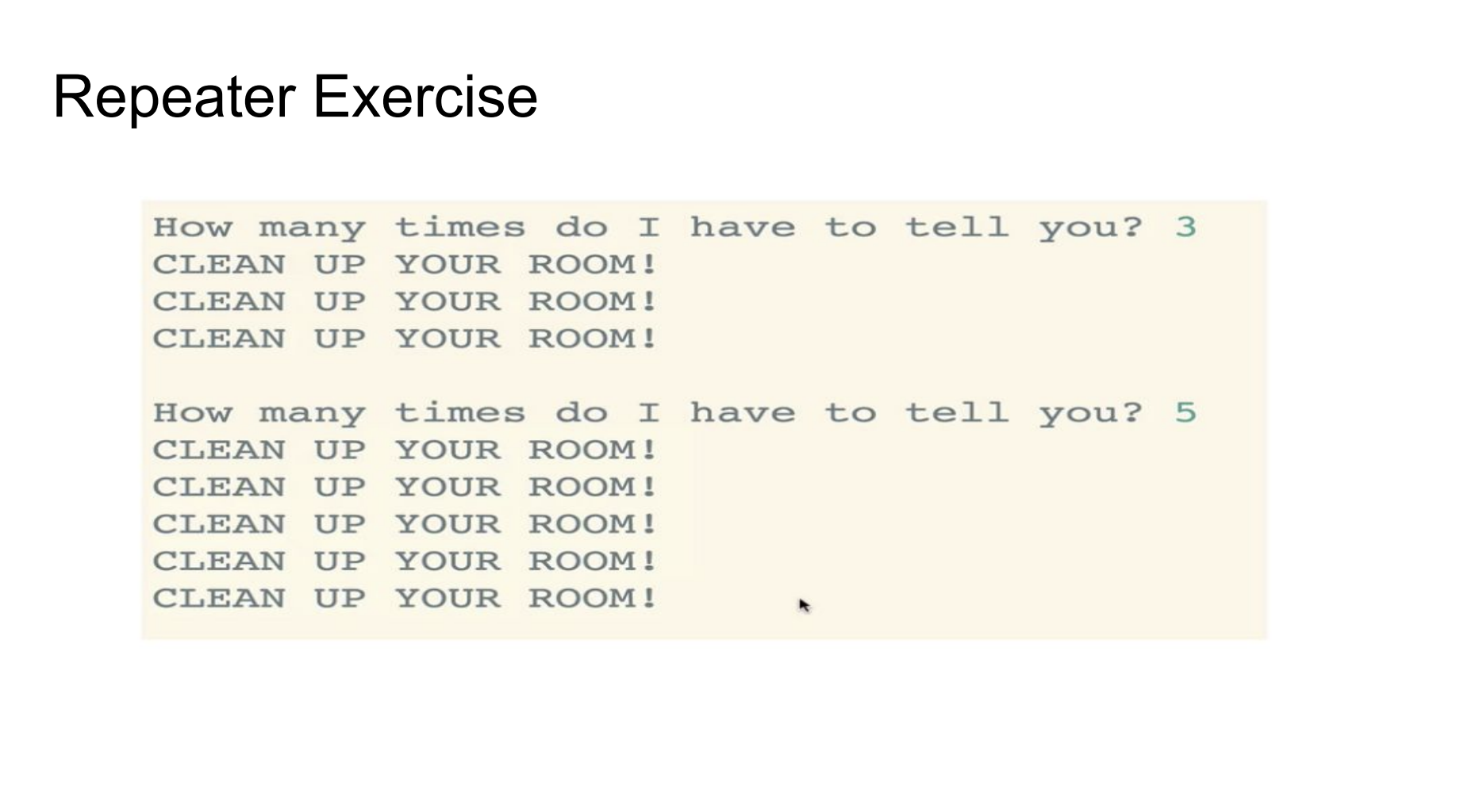 Solved Repeater Exercise How many times do I have to tell | Chegg.com