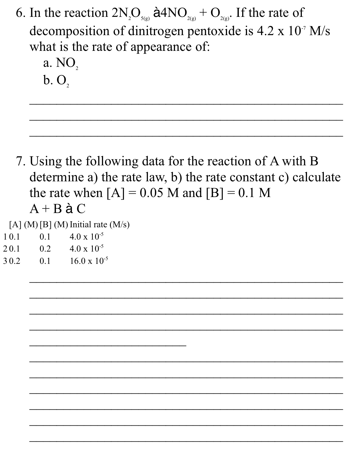 Solved 6. In the reaction 2 N2O5( g) à 4NO2( g)+O2( g). If | Chegg.com