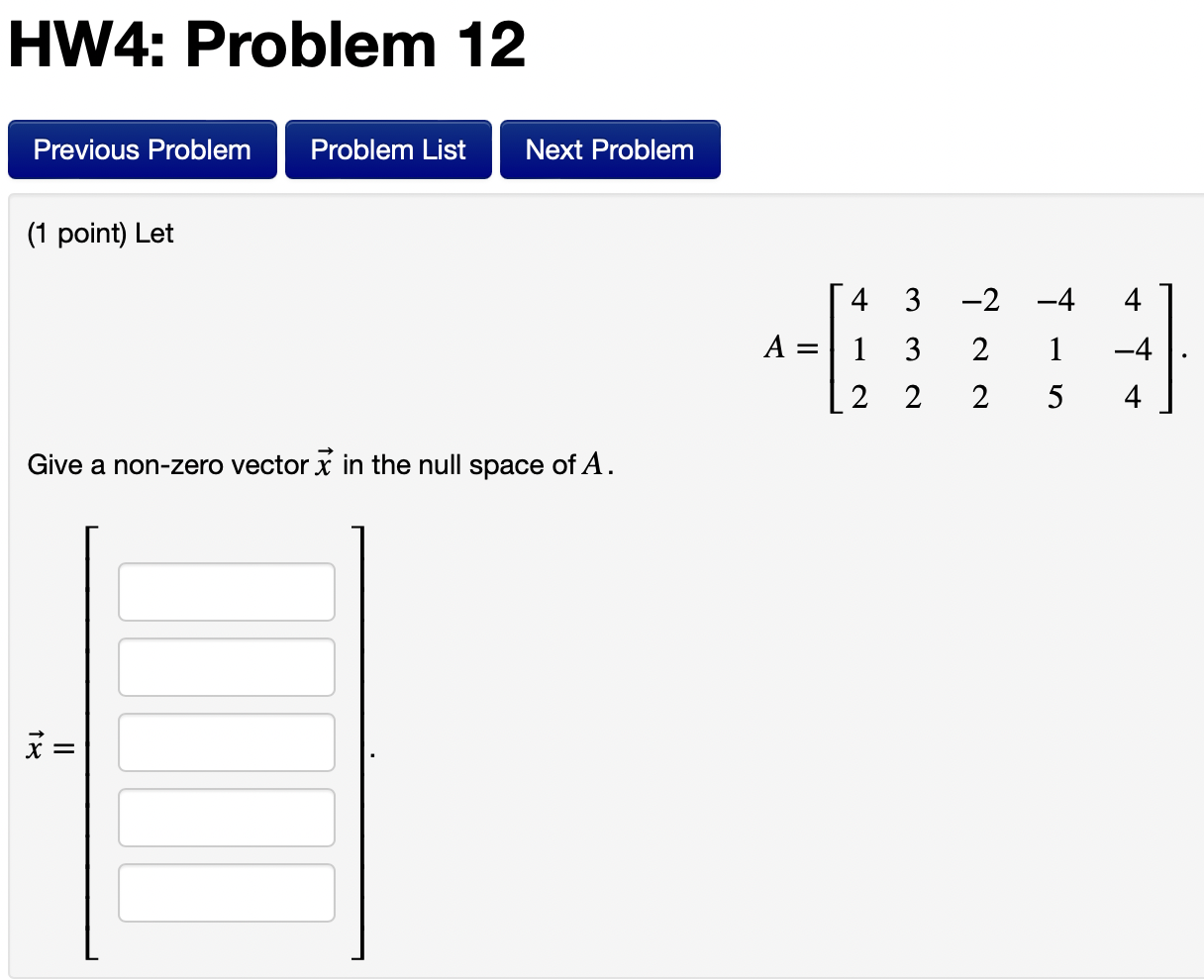 Solved (1 point) Let A=⎣⎡412332−222−4154−44⎦⎤ Give a | Chegg.com