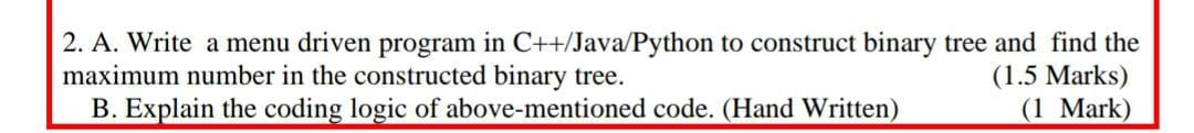 Solved 2. A. Write a menu driven program in C++/Java/Python | Chegg.com