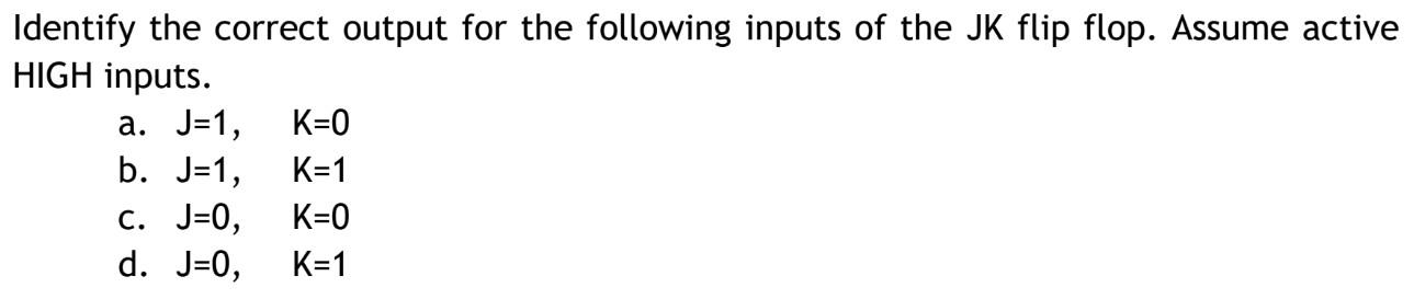 Solved Identify the correct output for the following inputs | Chegg.com