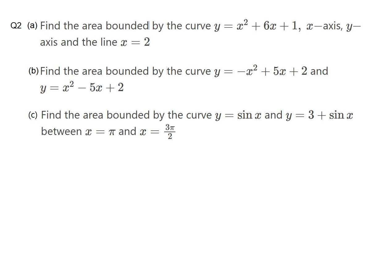 Solved Q2 (a) ﻿Find the area bounded by ﻿the curve | Chegg.com