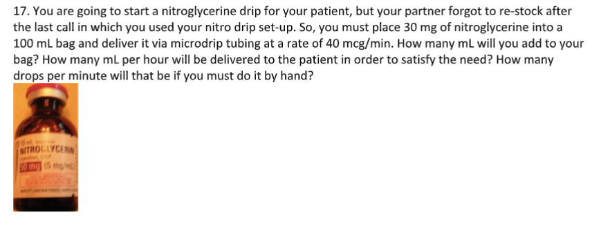 Solved 17. You are going to start a nitroglycerine drip for | Chegg.com