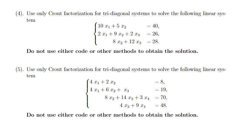 Solved (4). Use only Crout factorization for tri-diagonal | Chegg.com