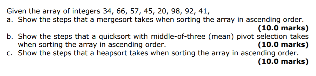 Solved Given the array of integers 34, 66, 57, 45, 20, 98, | Chegg.com