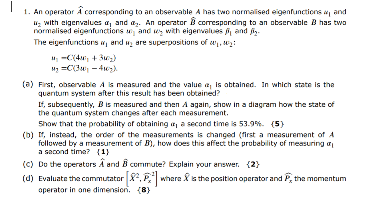 Solved 1. An operator Â corresponding to an observable A has | Chegg.com