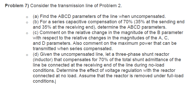 Solved blem 7) Consider the transmission line of Problem 2. | Chegg.com