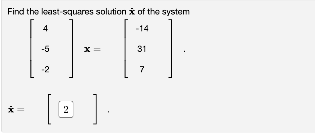 Solved Find the least-squares solution x^ of the system | Chegg.com