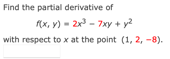 Solved Find The Partial Derivative Of F X Y 2x3 7xy