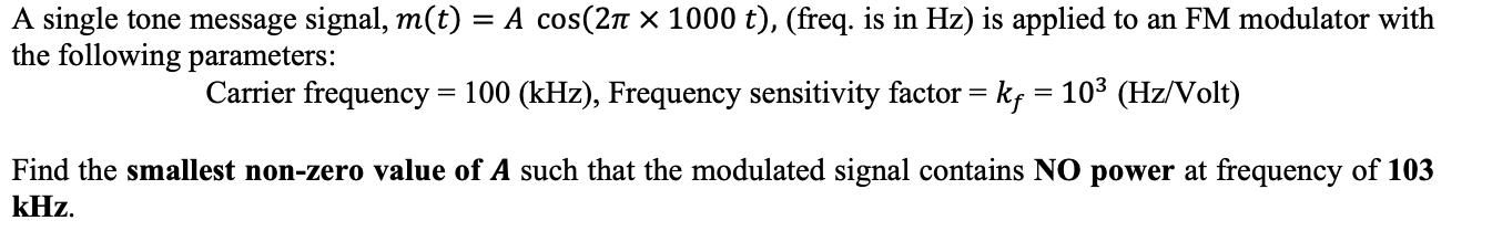Solved A single tone message signal, m(t) = A cos(211 X 1000 | Chegg.com