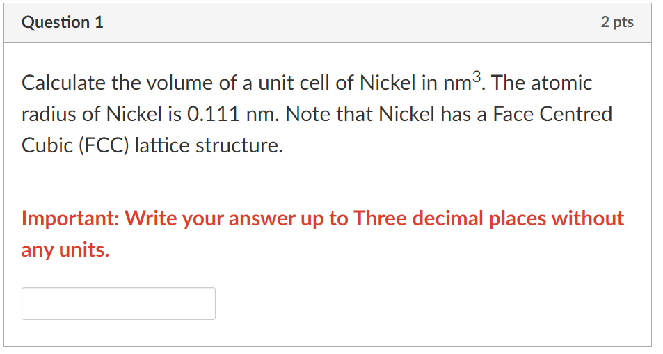 Solved Calculate the volume of a unit cell of Nickel in nm3. | Chegg.com