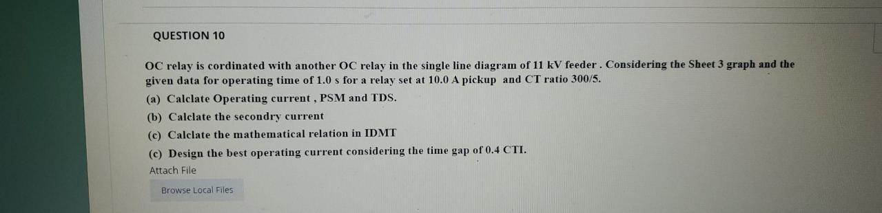 QUESTION 10 OC relay is cordinated with another OC | Chegg.com
