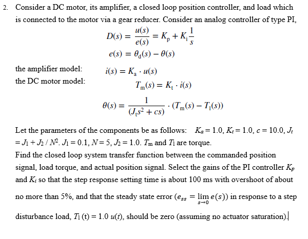 Solved 2. Consider a DC motor, its amplifier, a closed loop | Chegg.com