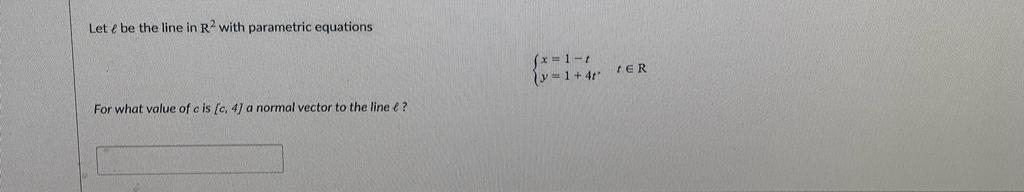 Solved Let ℓ be the line in R2 with parametric equations | Chegg.com