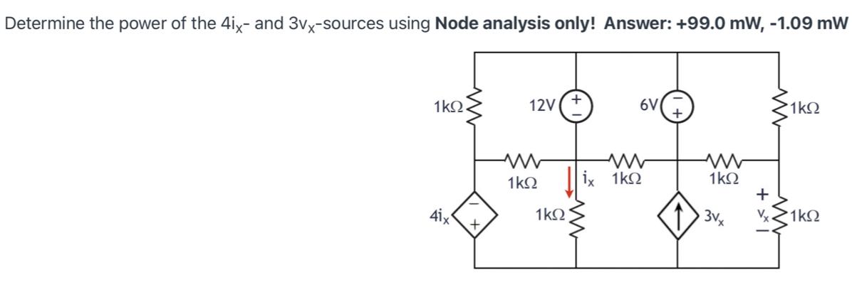 Solved Determine the power of the 4ix- and 3Vx-sources using | Chegg.com
