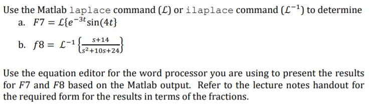 Solved Use the Matlab laplace command (L) or ilaplace | Chegg.com