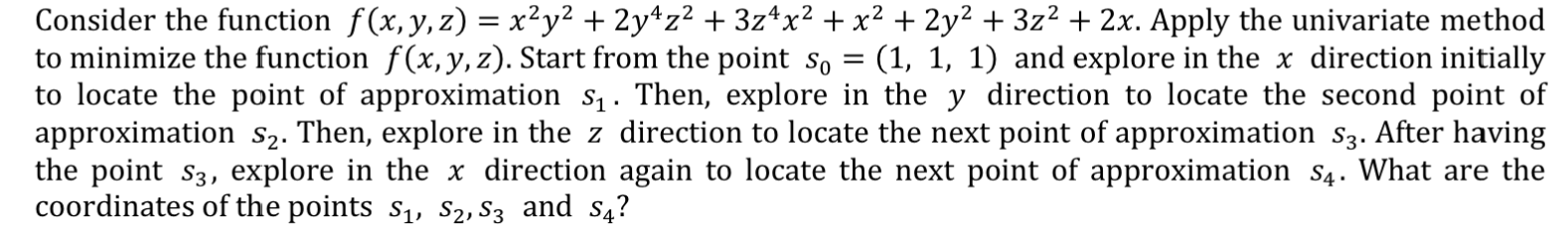 Solved Consider the function f(x,y,z) = x2y2 + 2y4z2 + 3z4x2 | Chegg.com
