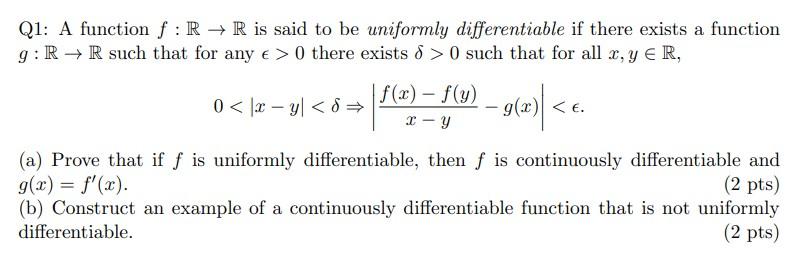Solved Q1: A function f:R→R is said to be uniformly | Chegg.com