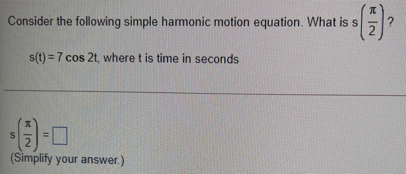 Solved Consider the following simple harmonic motion | Chegg.com