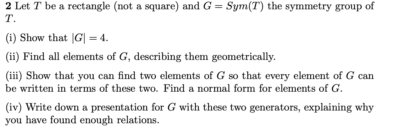 Solved 2 Let T be a rectangle (not a square) and G = Sym(T) | Chegg.com