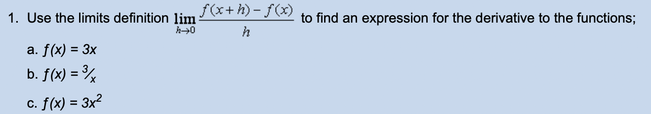 Solved 1. Use the limits definition limh→0hf(x+h)−f(x) to | Chegg.com