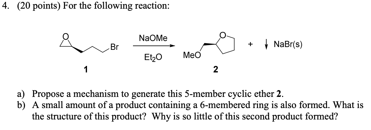 Solved 4. (20 points) For the following reaction: NaoMe Br + | Chegg.com