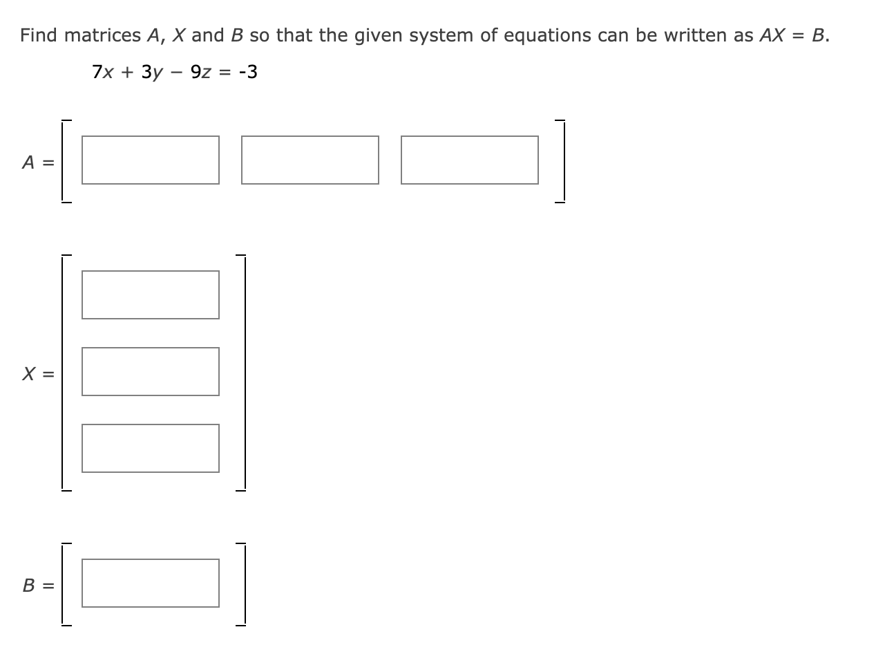 Solved Find matrices A,X and B so that the given system of | Chegg.com