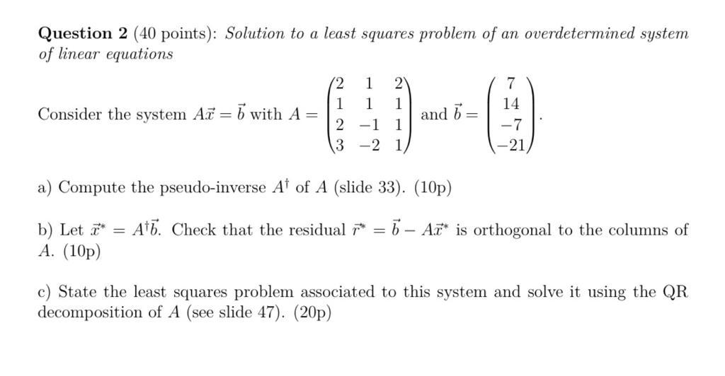 Solved Question 2 (40 points): Solution to a least squares | Chegg.com
