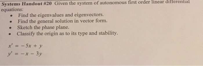 Solved linear differential Systems Handout #20 Given the | Chegg.com
