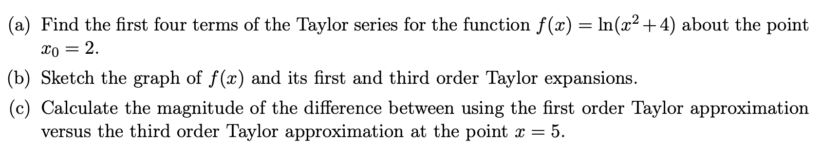 Solved (a) ﻿Find the first four terms of the Taylor series | Chegg.com