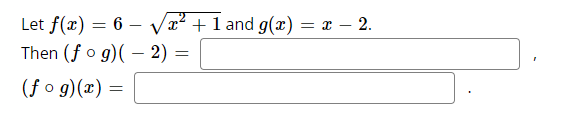 Solved Let f(x)=6-x2+12 and g(x)=x-2.Then | Chegg.com Solved Let f(x)=6-x2+12 and g(x)=x-2.Then | Chegg.com