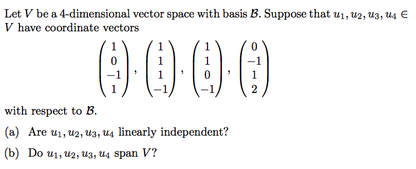 Solved Let V be a 4-dimensional vector space with basis B. | Chegg.com