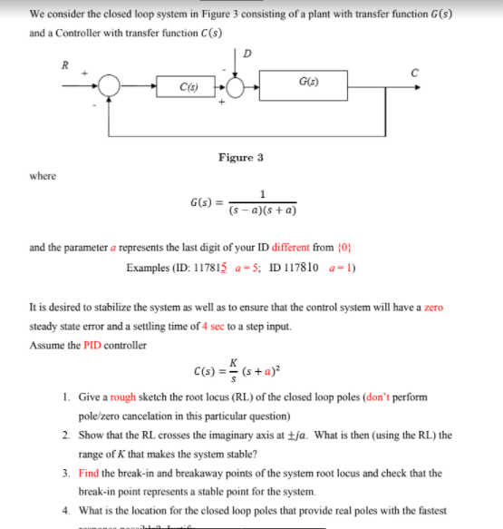 Solved We consider the closed loop system in Figure 3 | Chegg.com