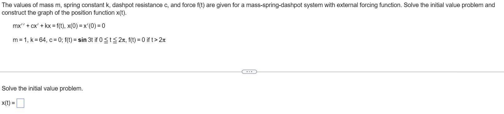 Solved The values of mass m, spring constant k, dashpot | Chegg.com