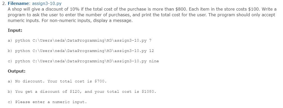 Solved 2. Filename: assign3-10.py A shop will give a | Chegg.com