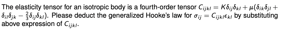 Solved The Elasticity Tensor For An Isotropic Body Is A