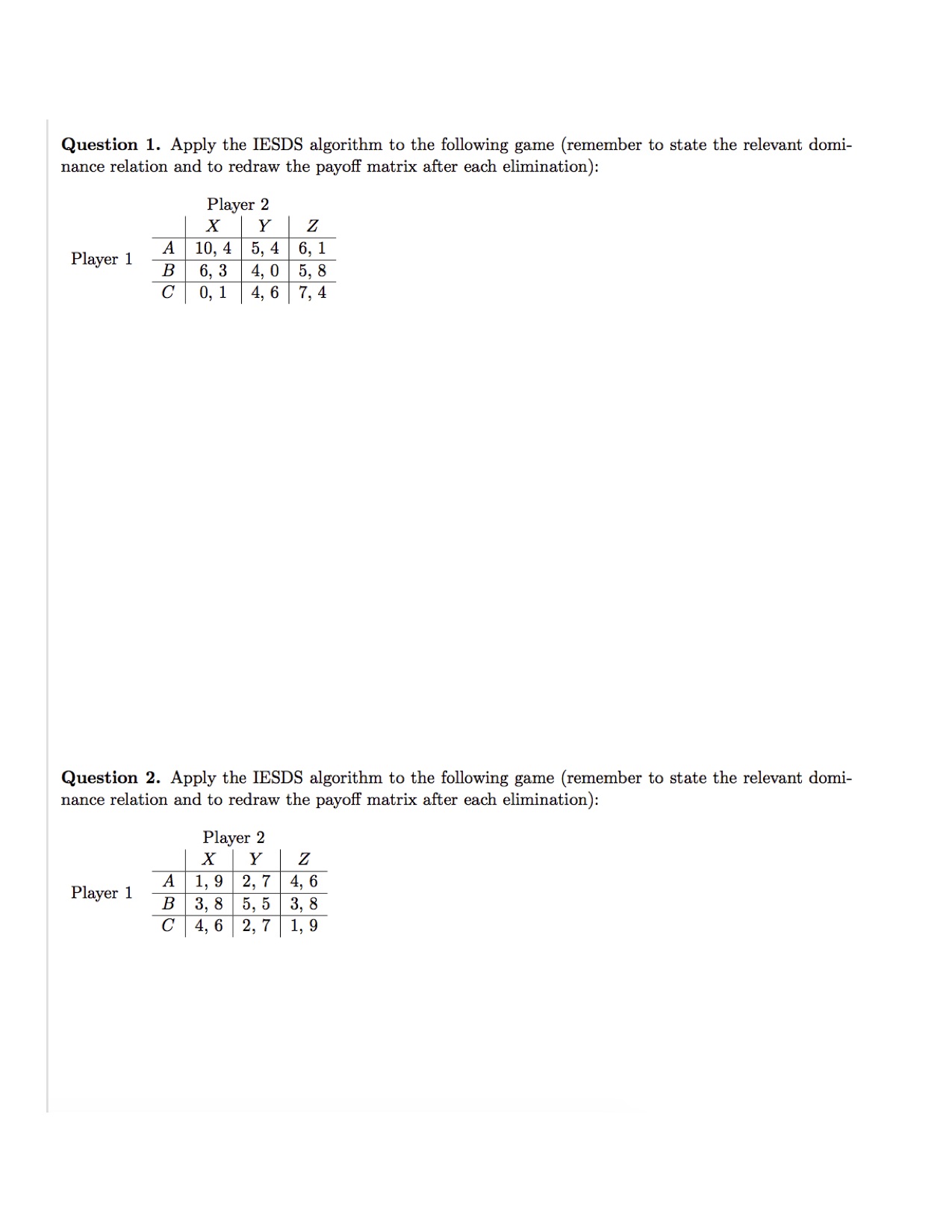 Solved Question 1. Apply the IESDS algorithm to the | Chegg.com