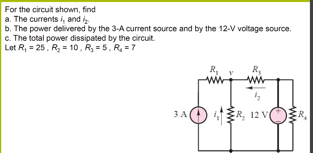 Solved For the circuit shown, find a. The currents i, and | Chegg.com